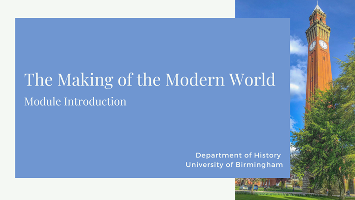 Making of the Modern World Module Introduction