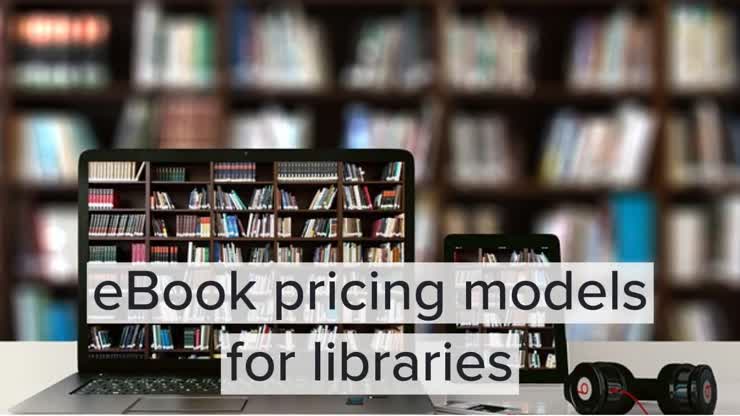 Ebook pricing models for libraries