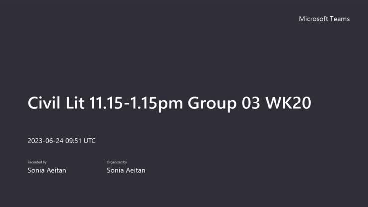 Civil Lit 11.15-1.15pm Group 03 WK20-20230624_105057-Meeting Recording