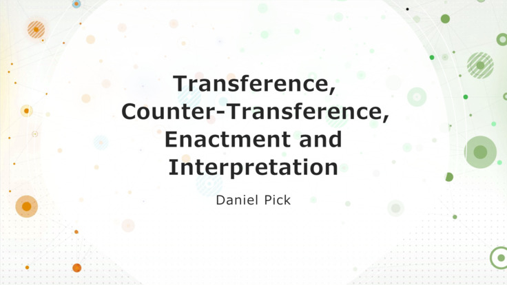 Transference Counter Transference Enactment Interpretation Thu, Oct 15 ...