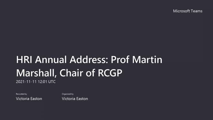 HRI Annual Address_ Prof Martin Marshall, Chair of RCGP-20211111_120059 ...
