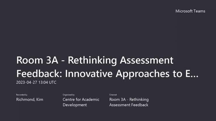 Room 3A - Rethinking Assessment Feedback_-20230427_140423-Meeting Recording