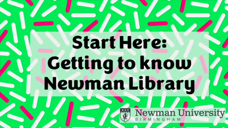 Start Here: Getting to know Newman Library