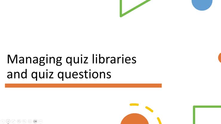 Managing quiz libraries and quiz questions