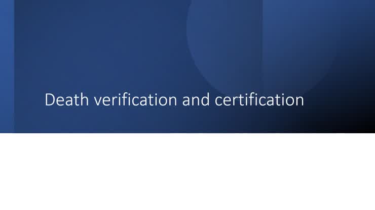 10. Verification and certification of death