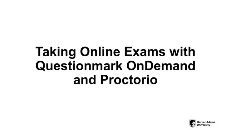 Taking Online Exams with Questionmark OnDemand and Proctorio