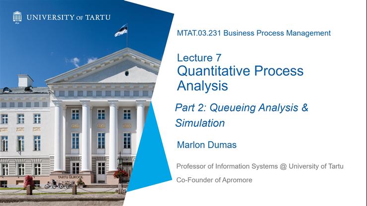 Lecture 7 - Quantitative Process Analysis (queueing analysis and ...