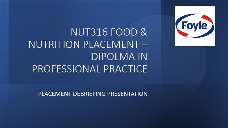 Placement Presentation Megan Leah Magee Food and Nutrition