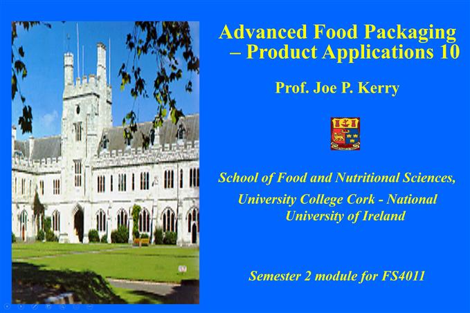Lecture 13 Application of Product Packaging 10 - Cereal and Snack Foods.