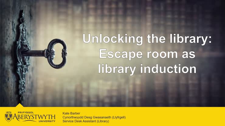 Unlocking the library: Escape room as library induction, Kate Barber