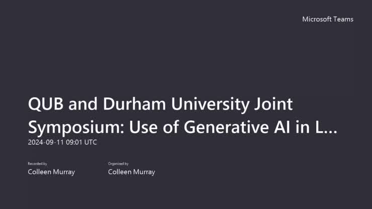 QUB and Durham University Joint Symposium_ Use of Generative AI in ...