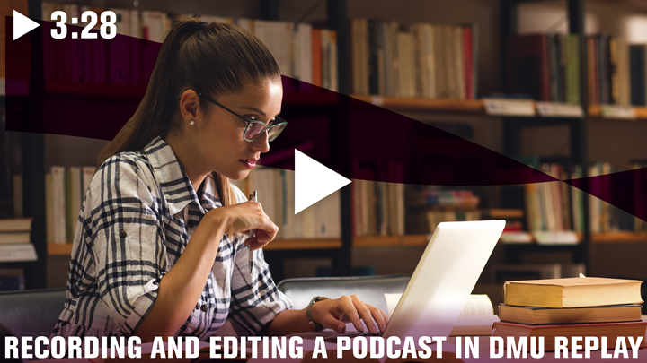 Record and Edit Podcasts on DMU Replay