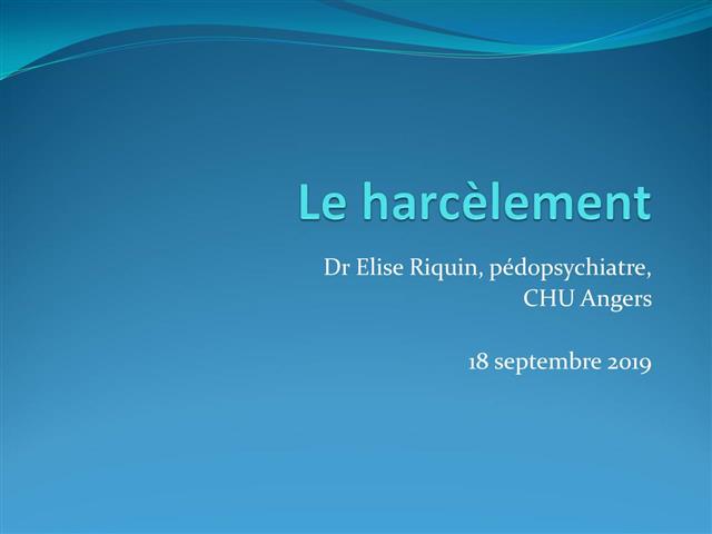 Le harcèlement - Elise RIQUIN