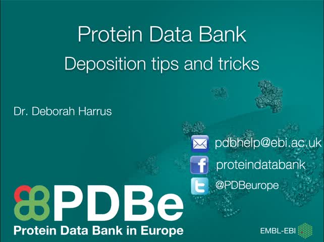 PDB Deposition Tips and Tricks (Deborah Harrus)