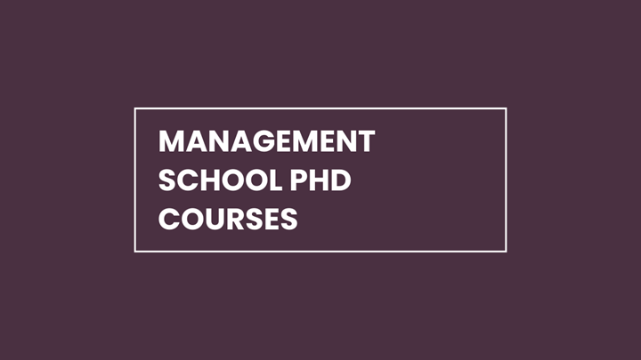 PhD programmes at the Management School - Virtual PG Open Week November ...