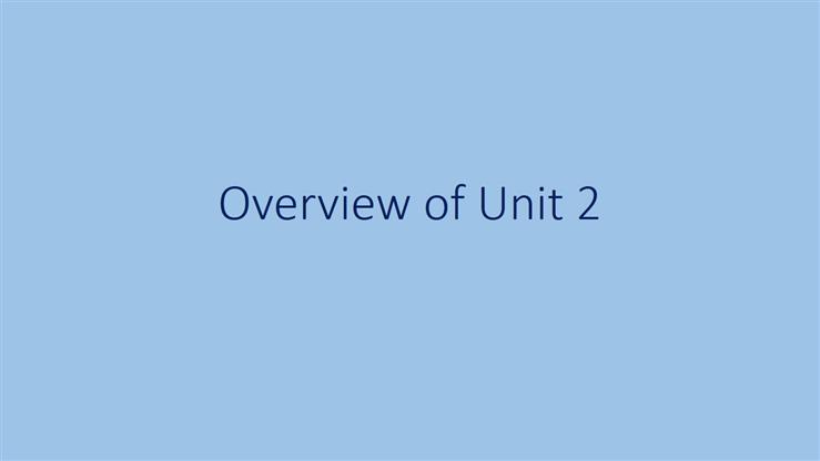 4. Overview of Unit 2
