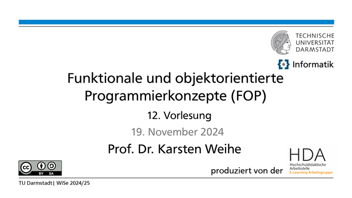 12. Vorlesung - Funktionale und objektorientierte Programmierkonzepte