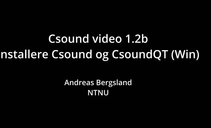 Csound video 1.2b-Installere Csound og CsoundQT (Win)
