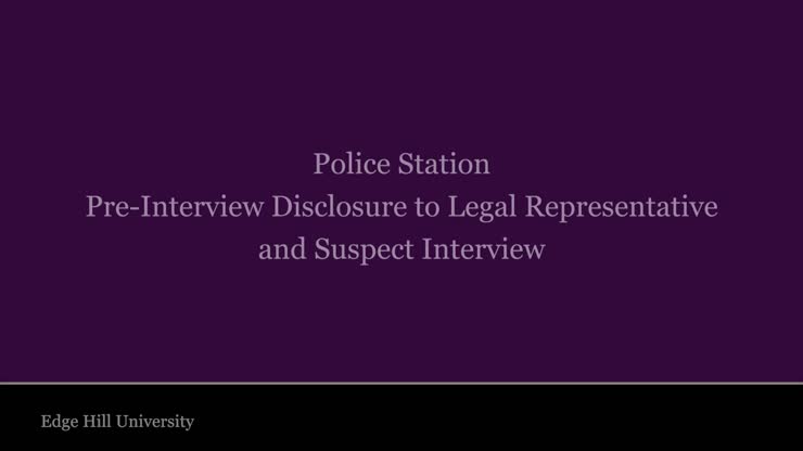 Scene 04 - Police Pre-Interview Scene and Police, Solicitor and Suspect ...