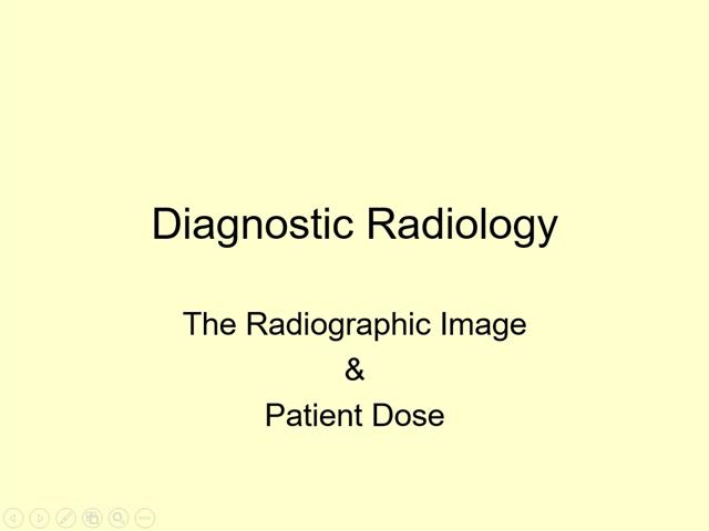Diagnostic radiology - image quality A