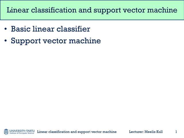 LTAT.02.002 Introduction to Data Science - Lecture 7: Part 5: Linear classification and support ...