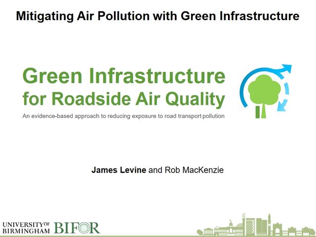 Green Infrastructure for Roadside AQ - Dr James Levine