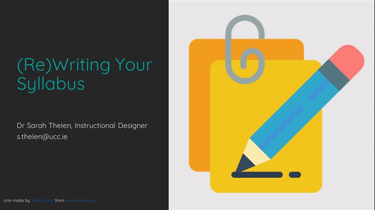 Teach Digi - (Re)Writing Your Syllabus (Dr Sarah Thelen) (25 minutes)