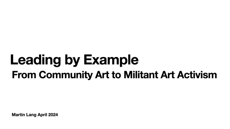 Leading by Example-From Community Art to Militant Art Activism_Thursday ...