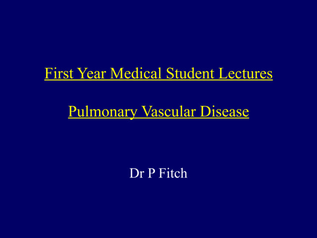 Pulmonary Vascular Disease Dr Fitch