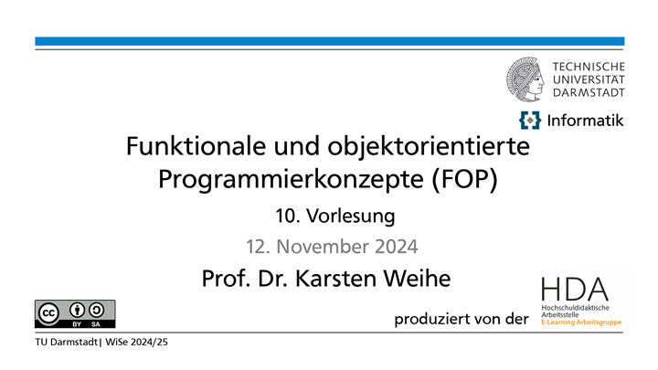 10. Vorlesung - Funktionale und objektorientierte Programmierkonzepte