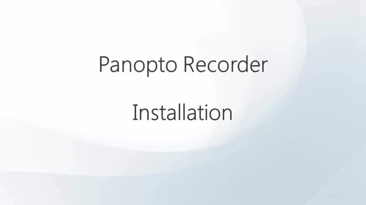 Tutorial - Installing the Panopto Recorder
