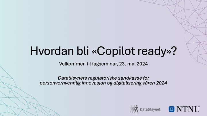 Fagseminar 23. mai: Hvordan bli «Copilot ready»?