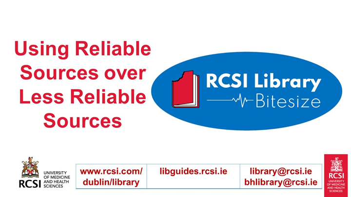 Library Bitesize - Using Reliable Sources over Less Reliable Sources