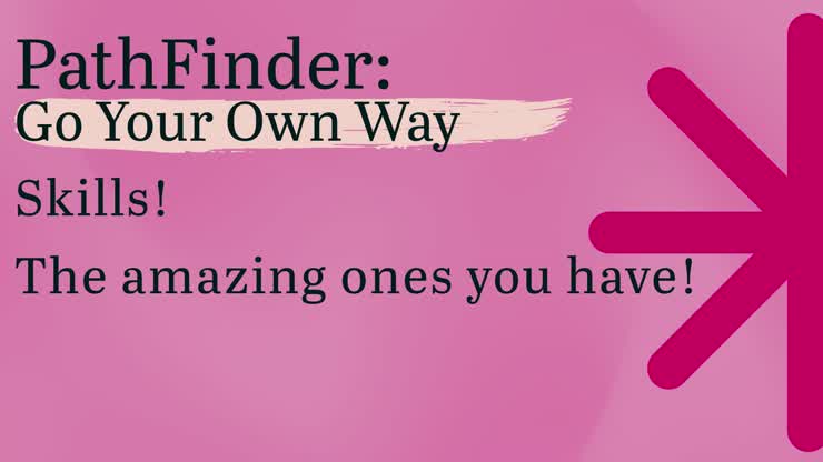 PathFinder- Introduction to Your Skills