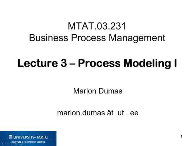 BPM Lecture 3 - Essential Process Modelling
