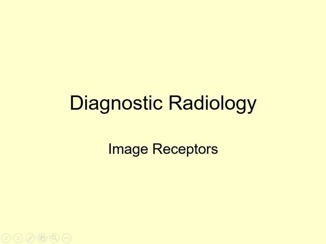 Diagnostic radiology - Image receptors A