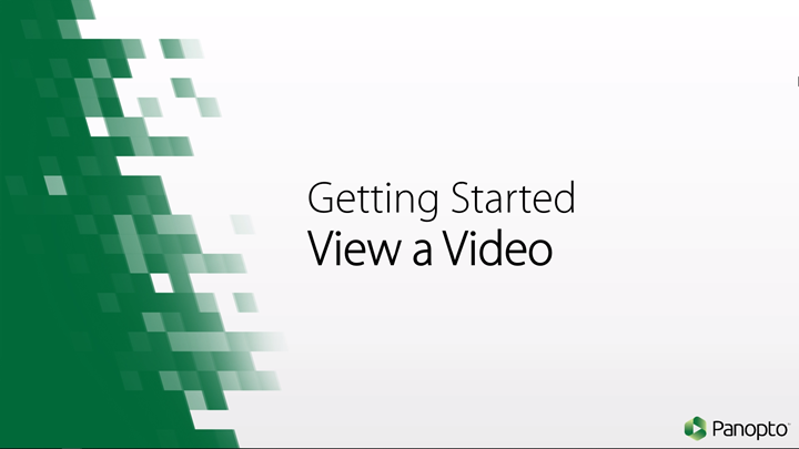 Getting Started: View a Video