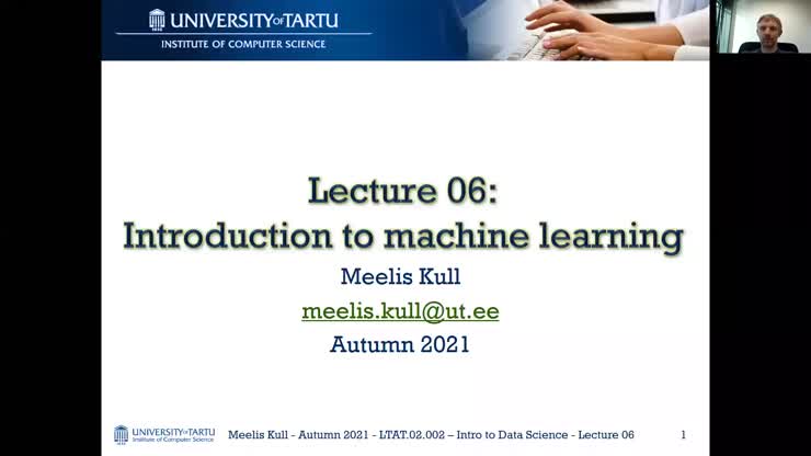 Lecture 06 - Introduction to Data Science (LTAT.02.002) fall 2021