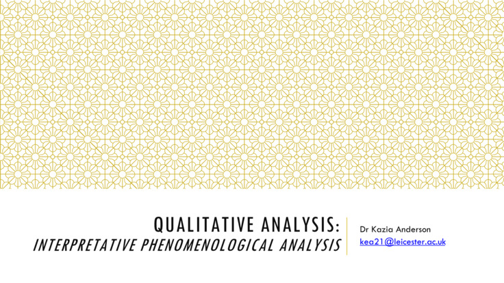 Qualitative Analysis: Interpretative Phenomenological Analysis (IPA)