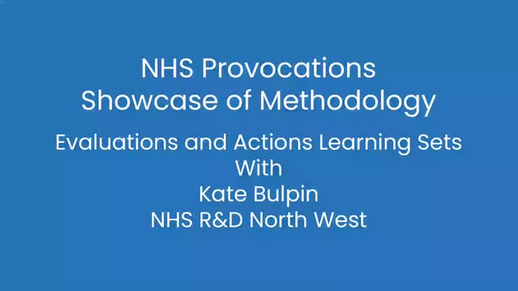 NHS Provocations Showcase - Evaluations and Action Learning Sets