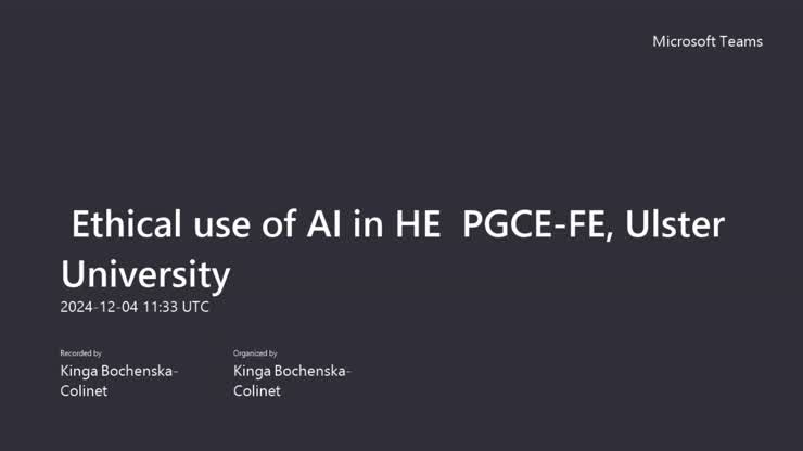 Ethical use of AI in HE PGCE-FE, Ulster University-20241204_113316 ...