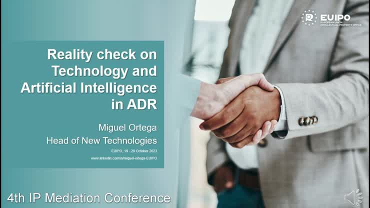 Reality check on tech and artificial intelligence in ADR - 4th IP Mediation Conference