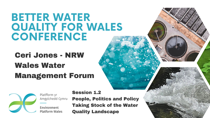 Ceri Jones - Natural Resources Wales - Wales Water Management Forum
