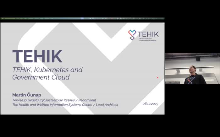 Lecture 13 - Applying Kubernetes in TEHIK and Estonian state cloud