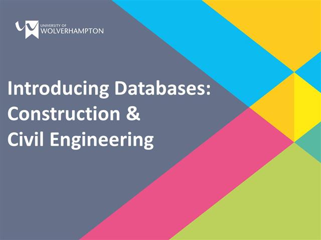 Introducing Databases: Construction & Civil Engineering