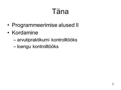 Programmeerimise alused on 3/25/2015 (Wed)