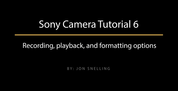 Sony Camera 6 - Recording, playback, and formatting options