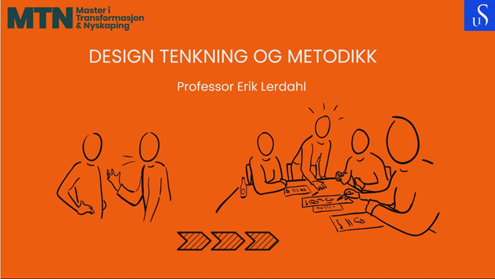 Design tenkning og metodikk - Erik Lerdahl