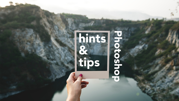 Photoshop hints & tips