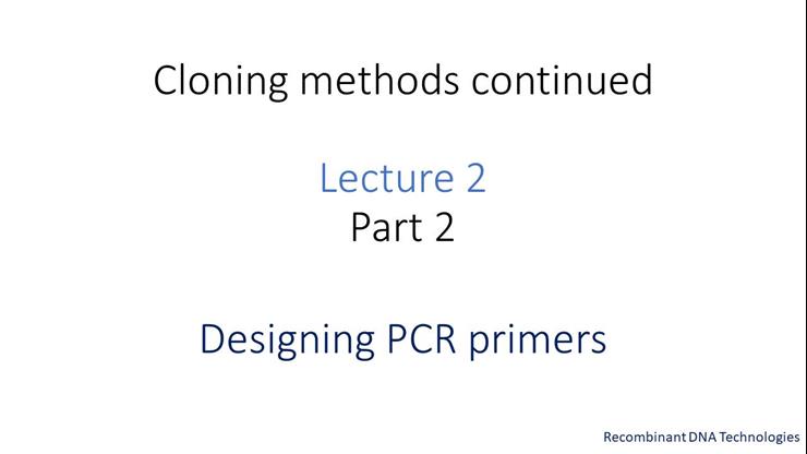Lecture 2.2 Designing PCR Primers